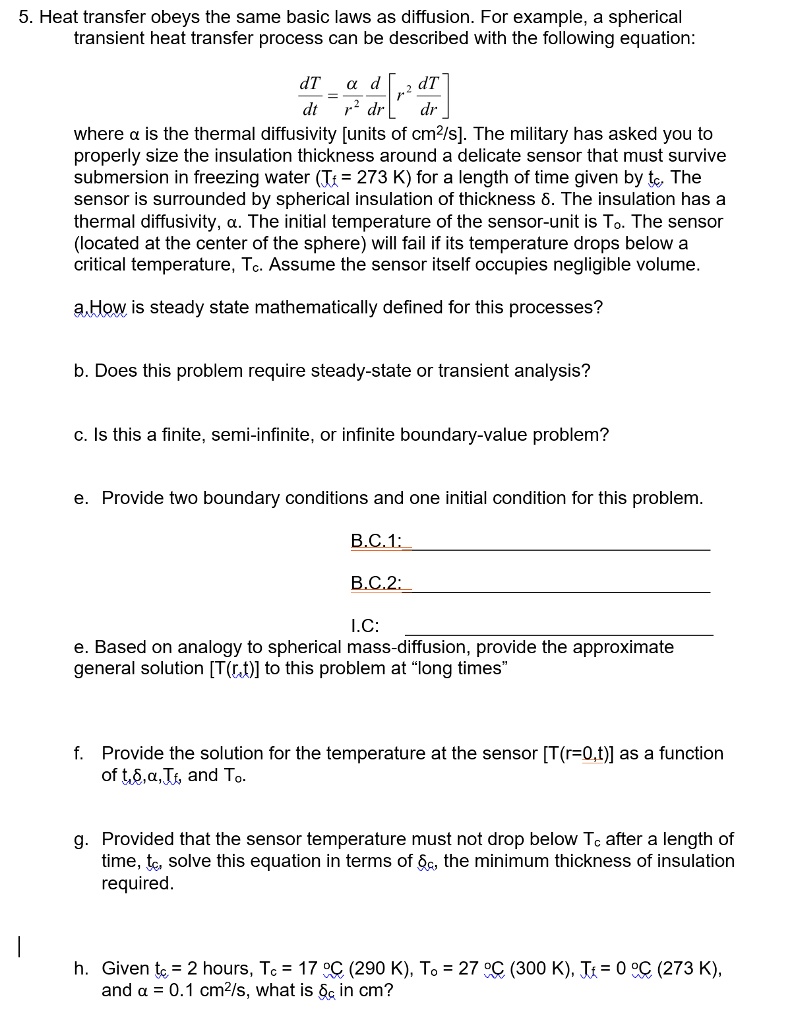 SOLVED: 5. Heat transfer obeys the same basic laws as diffusion. For ...