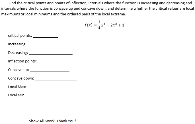 SOLVED:Find the critical points and points of inflection, intervals where the function is ...