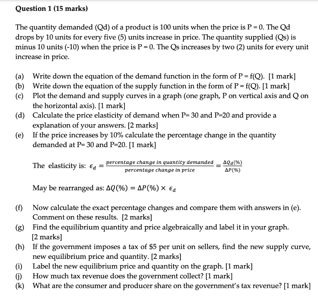 SOLVED: Question 1 (15 marks) The quantity demanded (Qd) of a product is 100 units when the ...
