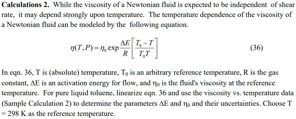 SOLVED: Calculations 2. While the viscosity of a Newtonian fluid is expected to be independent ...