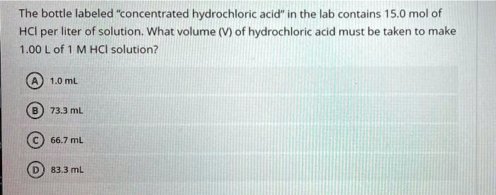 SOLVED: The bottle labeled "concentrated hydrochloric acid" in the lab contains 15.0 mol of HCI ...