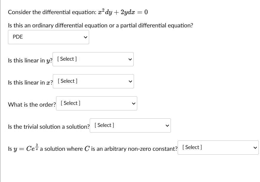 Consider the differential equation: x^2dy + 2ydx = 0 Is this an ordinary differential equation ...
