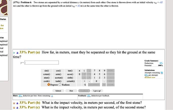 (17%) Problem 6: Two stones are separated by a vertical distance y (in ...