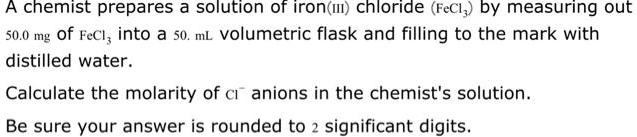 SOLVED: A chemist prepares a solution of iron(II) chloride (FeCl2) by ...