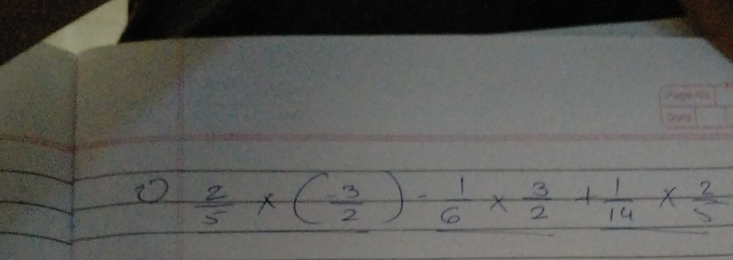 SOLVED: 2) (2)/(5)×((3)/(2))-(1)/(6)×(3)/(2)+(1)/(14)×(2)/(5)