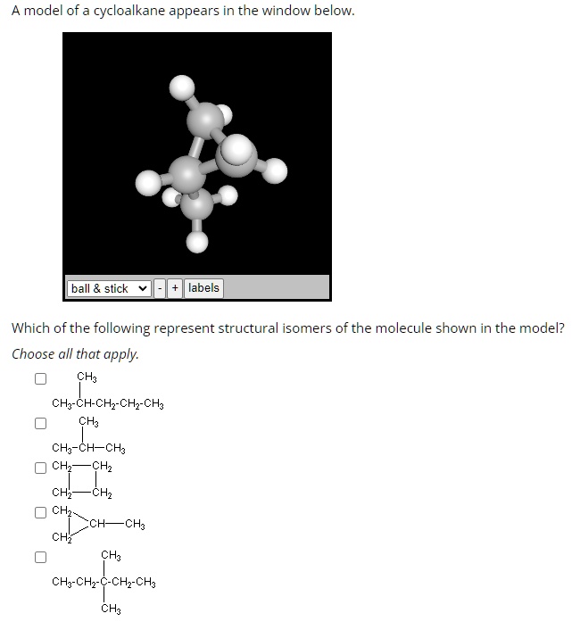 SOLVED: A model of a cycloalkane appears in the window below. ball ...
