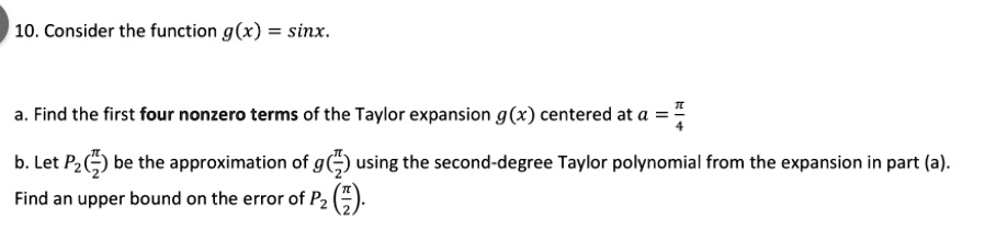 SOLVED: 10. Consider the function g(x) = sinx a. Find the first four ...