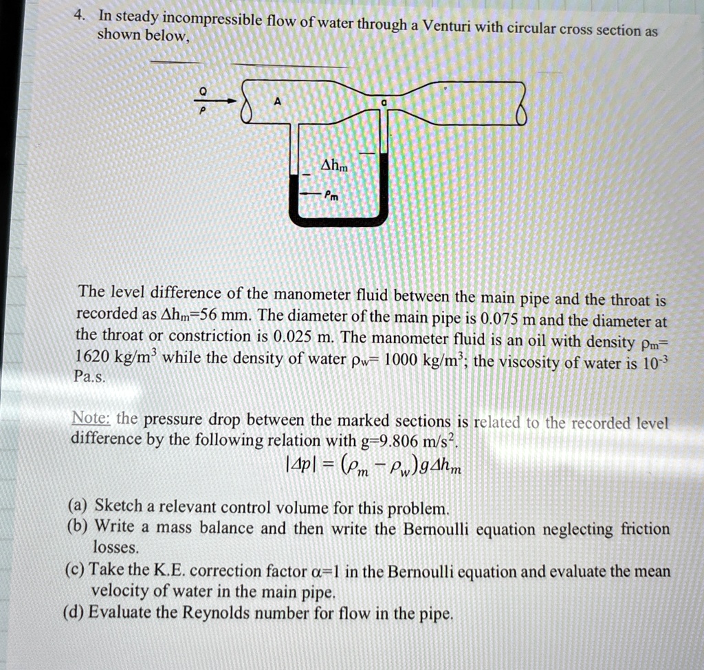 4 in steady incompressible flow of water through a venturi with ...