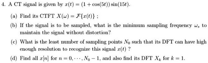 a ct sigual is given by rt 1 cos5t sin15t find its ctft xw frt if the ...