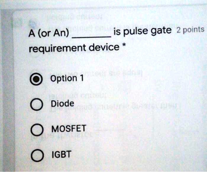SOLVED: A pulse gate is a two-point requirement device. Option 1: Diode ...