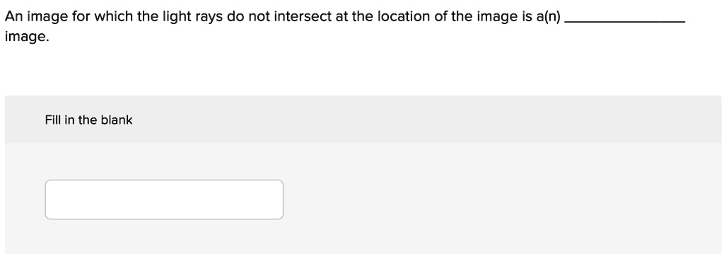 an image for which the light rays do not intersect at the location of ...