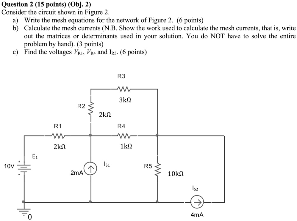 question 2 15 points obj 2 consider the circuit shown in figure 2 awrite the mesh equations for ...