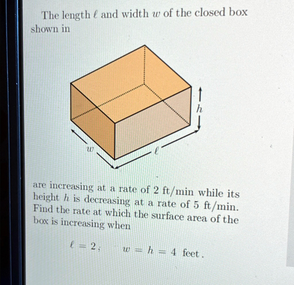SOLVED: The length l and width w of the closed box shown in are ...