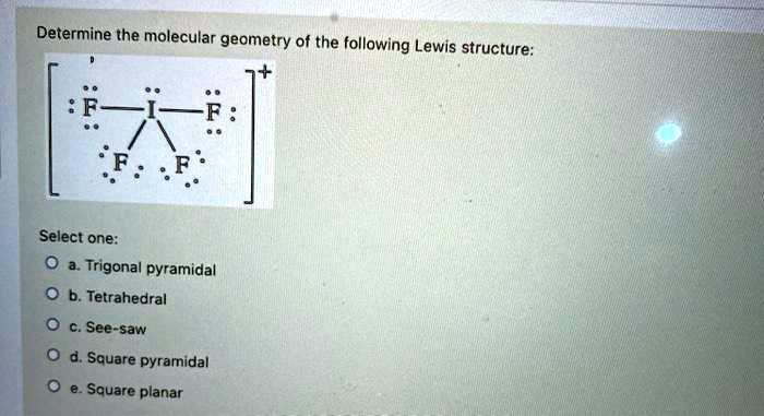 SOLVED:Determine the molecular geometry of the following Lewis ...
