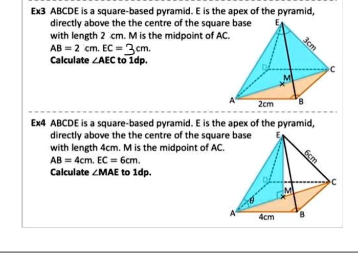 Ex3 ABCDE is a square-based pyramid: E is the apex of the pyramid, directly above the center of ...