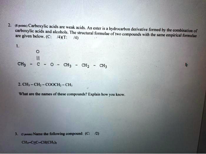 SOLVED:(8 points) Carboxylic acids are weak acids, An ester is a ...