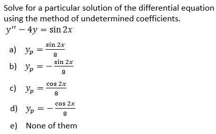 SOLVED: Solve for particular solution of the differential equation ...
