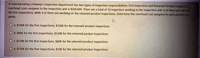 SOLVED: A manufacturing company's inspection department has two types ...