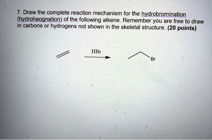 SOLVED: Draw the complete reaction mechanism for the hydrobromination (hydrohalogenation) of the ...