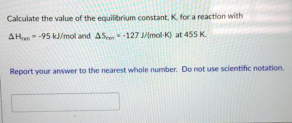Solved Calculate The Value Of The Equilibrium Constant K For A