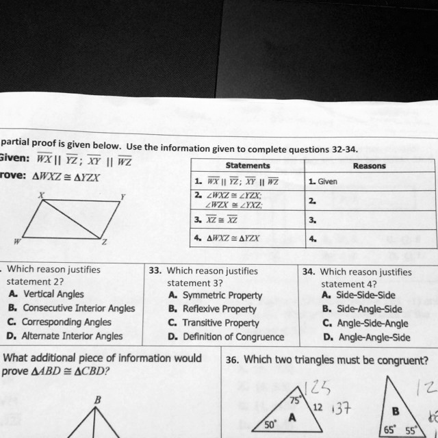 partial proof is given below. Use the information given to complete questions 32-34. Given: WX ...