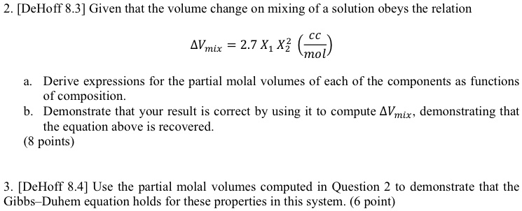 dehoff 83 given that the volume change 0n mixing of a solution obeys the relation avmix 27 x1 xz ...