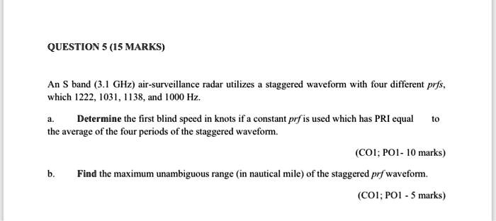SOLVED: QUESTION 5 (15 MARKS) An S-band (3.1 GHz) air-surveillance ...