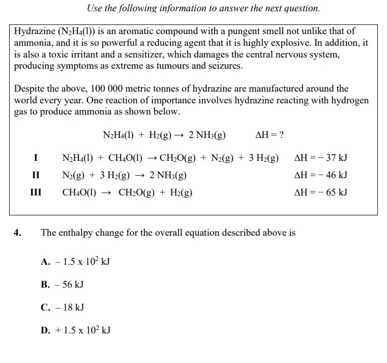Use the following information to answer the next question. Hydrazine ...