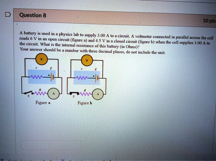 SOLVED:Question 8 10p battery 1S used in a physics lab to supply reads ...