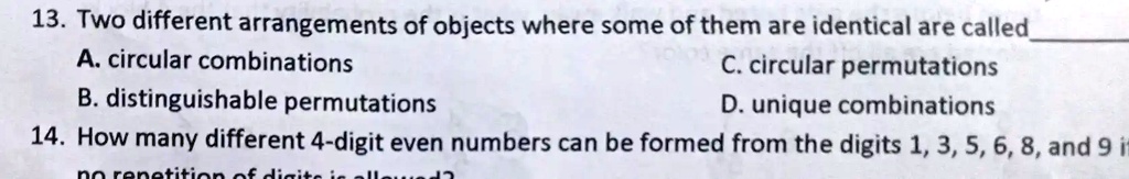 Solved 13 Two Different Arrangements Of Objects Where Some Of Them Are Identical Are Called A