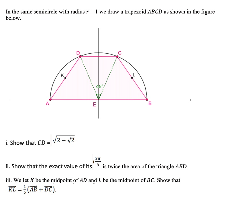 SOLVED: In the same semicircle with radius r = 1 wC draw a trapezoid ABCD as shown in the figure ...