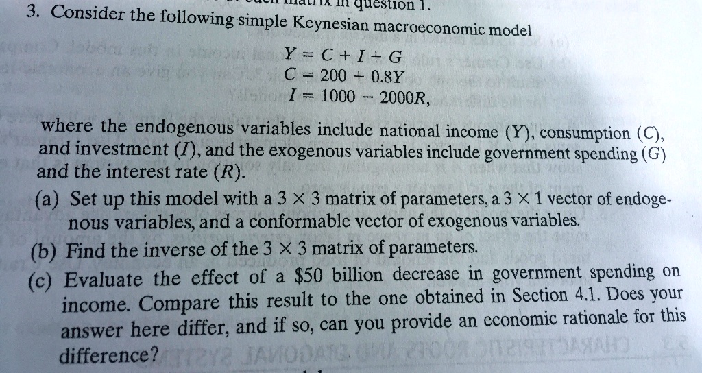 In question 1. 3. Consider the following simple Keynesian macroeconomic ...