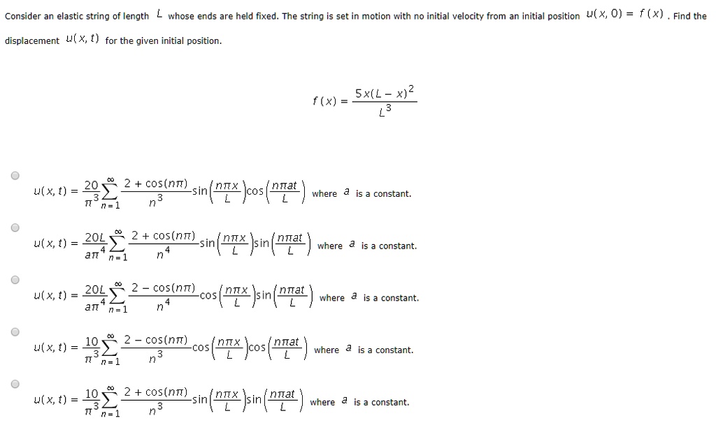 SOLVED: Consider an elastic string of length whose ends are held fixed The string is set in ...