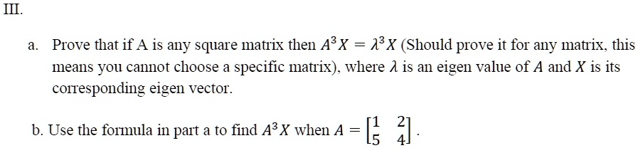 iii prove that if a is any square matrix then ax ax should prove it for ...