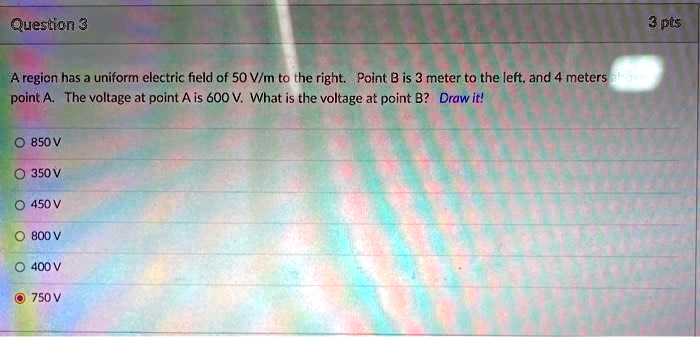 SOLVED: please solve it Question3 3pts A region has a uniform electric ...