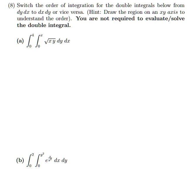 switch the order of integration for the double integrals below from dy ...