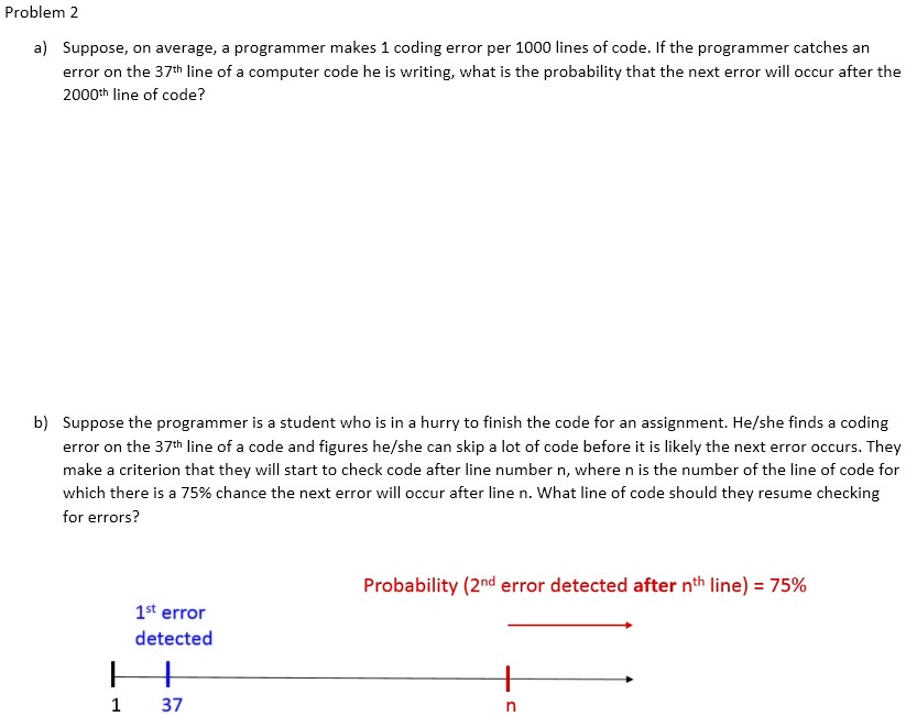 Problem 2 a) Suppose, on average, a programmer makes 1 coding error per ...