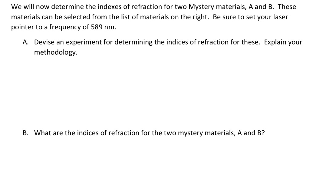 we will now determine the indexes of refraction for two mystery ...