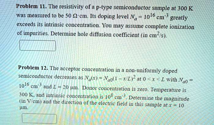 problem 11the resistivity of a p type semiconductor sample at 300 k ...