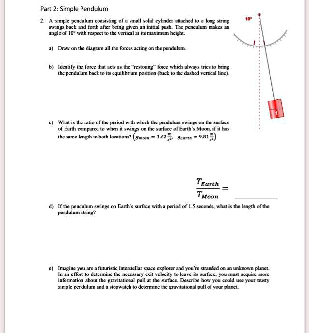 Part 2: Simple Pendulum A simple pendulum consisting of a small solid ...