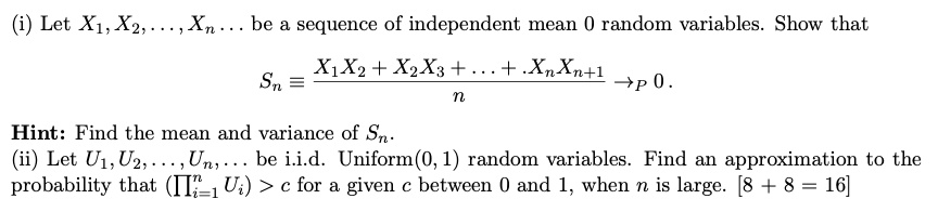 SOLVED: Let X1, X2, ..., Xn be a sequence of independent random ...