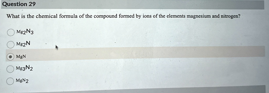 question 29 what is the chemical formula of the compound formed by ions ...