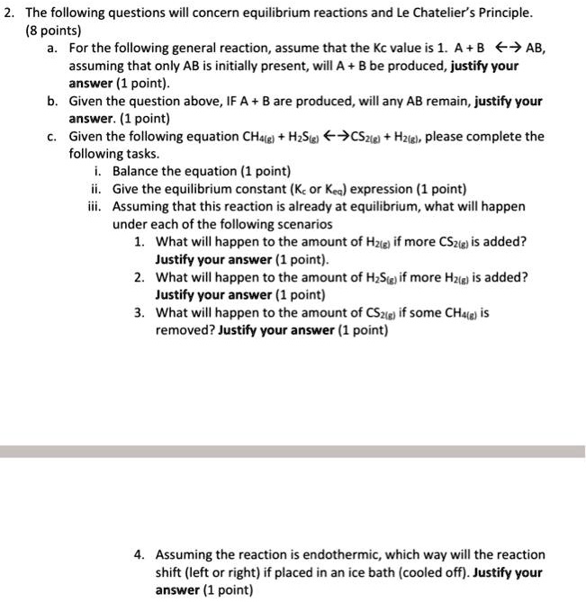SOLVED: The following questions will concern equilibrium reactions and ...