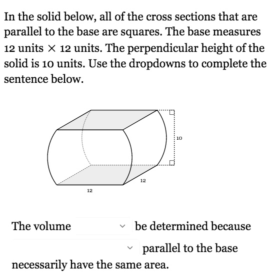 SOLVED: In the solid below, all of the cross sections that are parallel ...