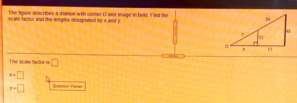 SOLVED: 'The ` figure describes a dilation with center 0 and image in ...