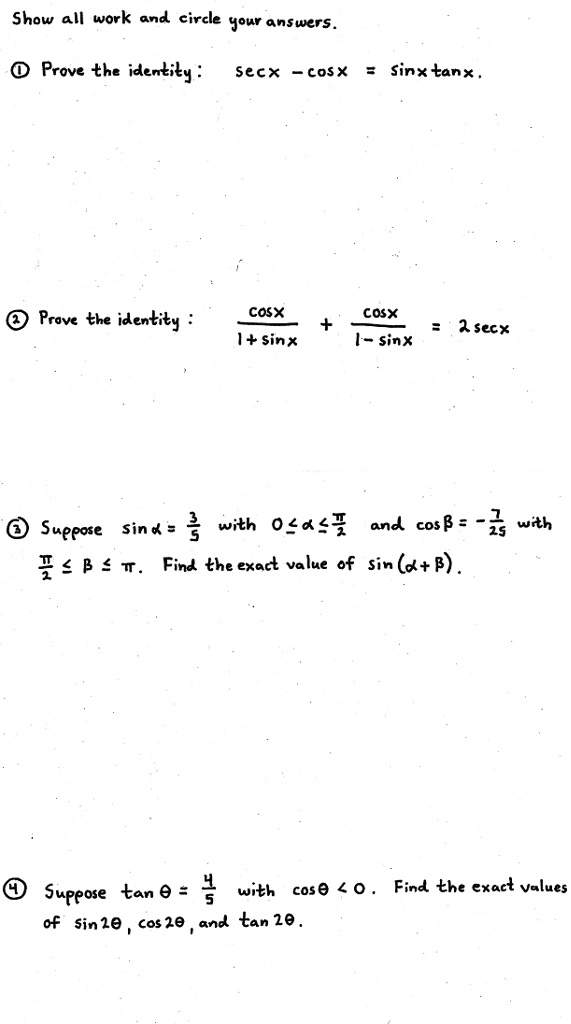 SOLVED:Show all work and circle your answers_ Prove the identity secx ... SOLVED:Show all work and circle your answers_ Prove the identity secx ...