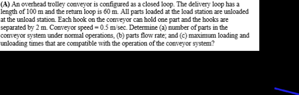 A an overhead trolley conveyor is configured as a closed...