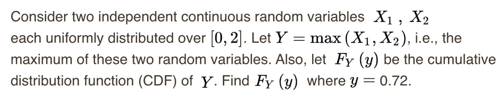 SOLVED: Consider two independent continuous random variables X1 X2 each uniformly distributed ...