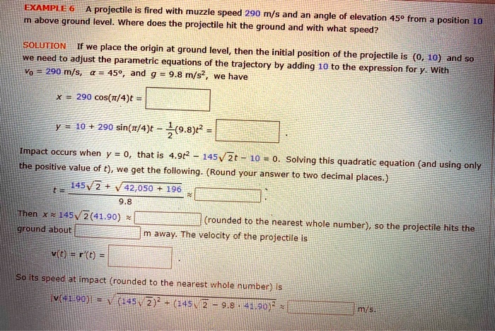 SOLVED:EXAMPLE 6 A projectile is fired with muzzle speed 290 m/s and an m above ground level ...