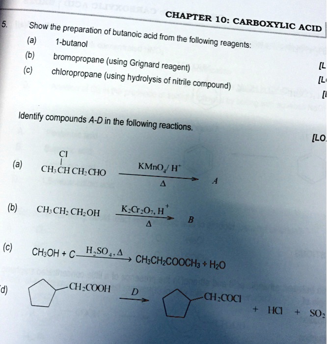 SOLVED: CHAPTER 10: Show the preparation of CARBOXYLIC ACID butanoic (a) 1-butanol acid from the ...